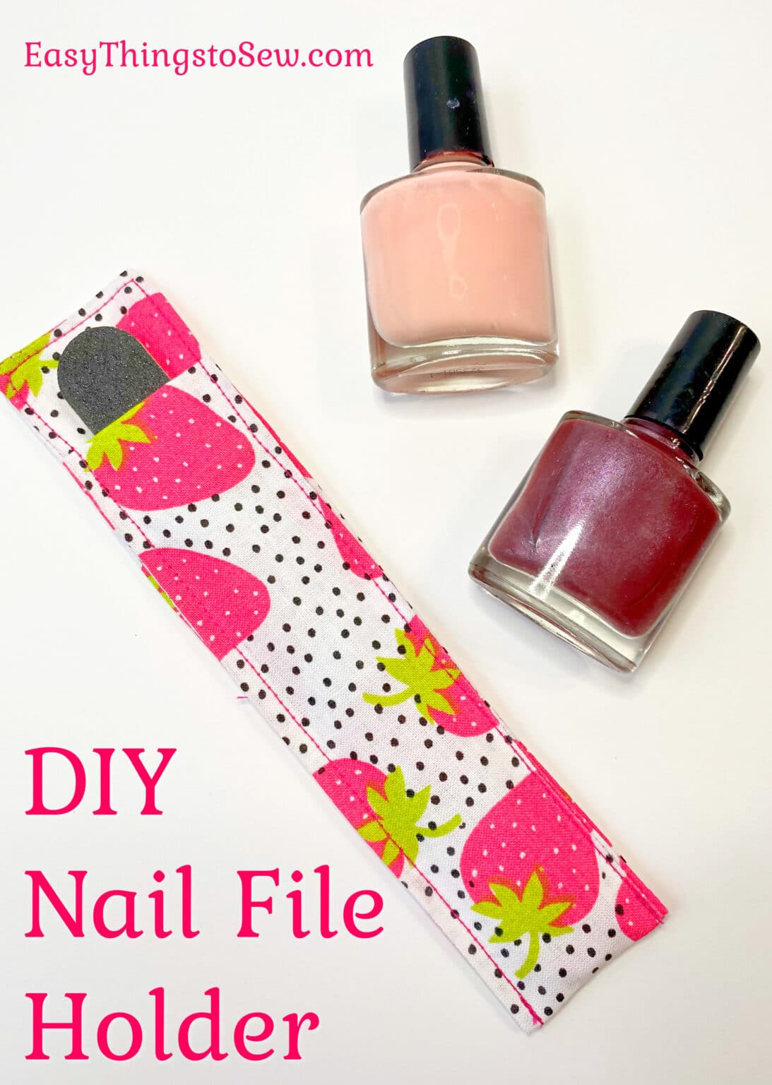 DIY Nail File Carrying Case - Easy Things to Sew