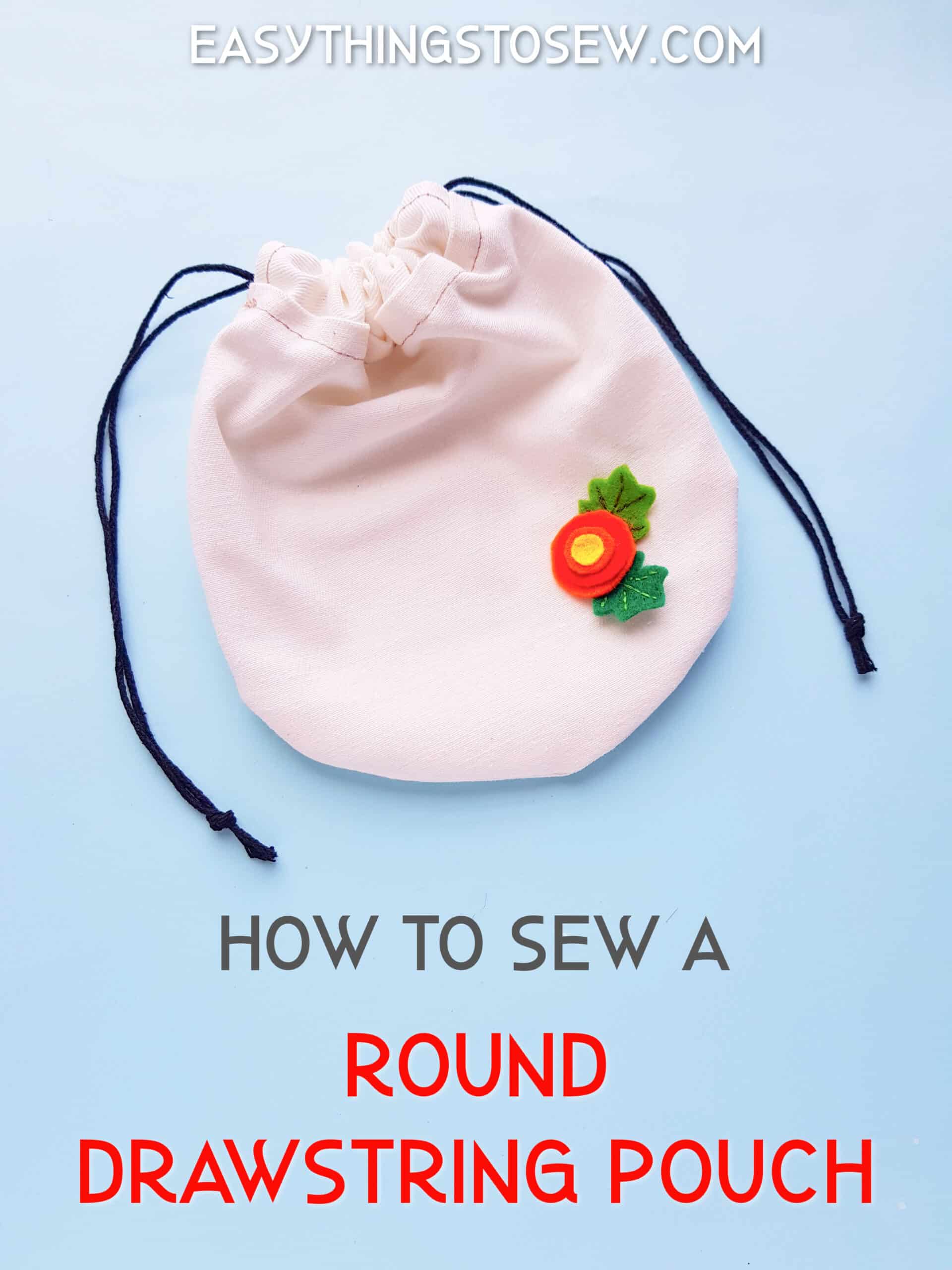How To Sew A Round Drawstring Pouch - Easy Things to Sew