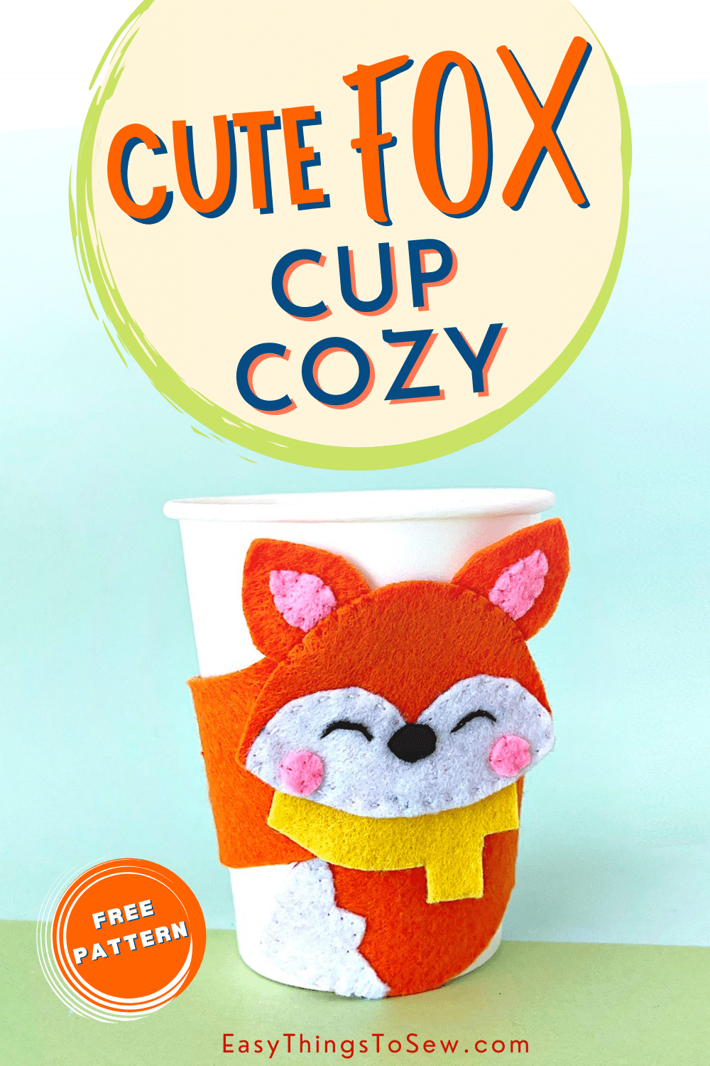 DIY Felt Fox Cup Cozy (Free Pattern) - Easy Things to Sew