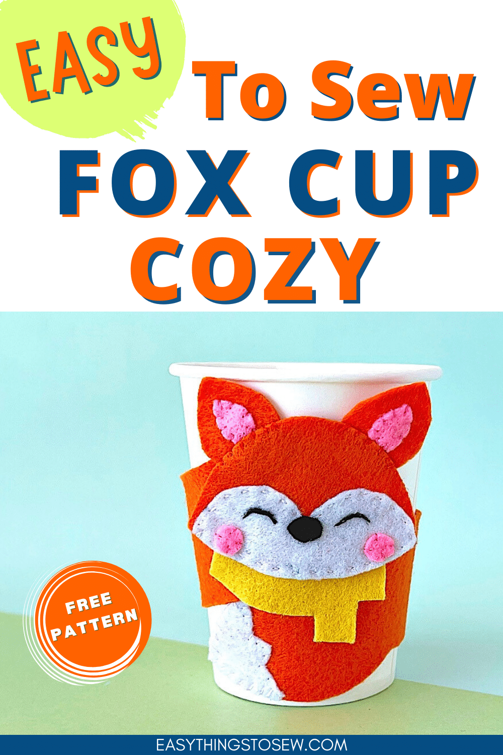 DIY Felt Fox Cup Cozy (Free Pattern) - Easy Things to Sew