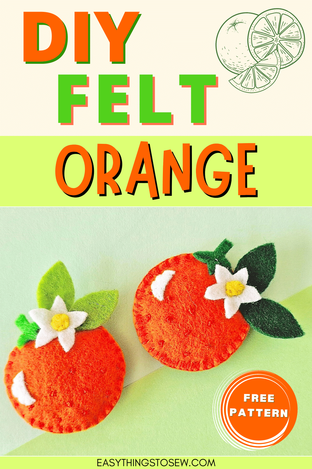 Felt Orange (Free Pattern) - Easy Things to Sew