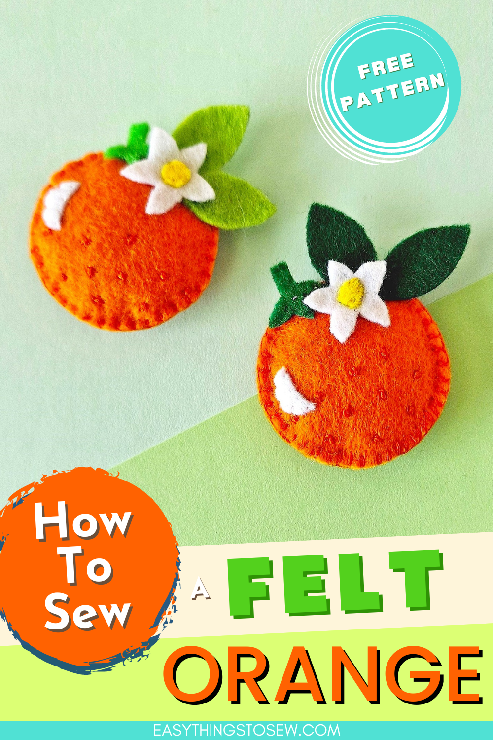 Felt Orange (Free Pattern) - Easy Things to Sew