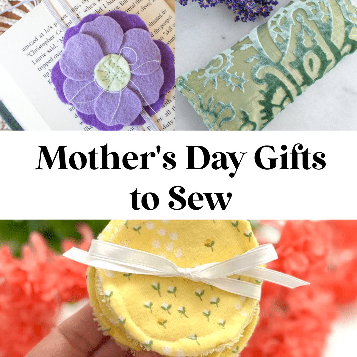 26 Mothers Day Ts To Sew Easy Things To Sew