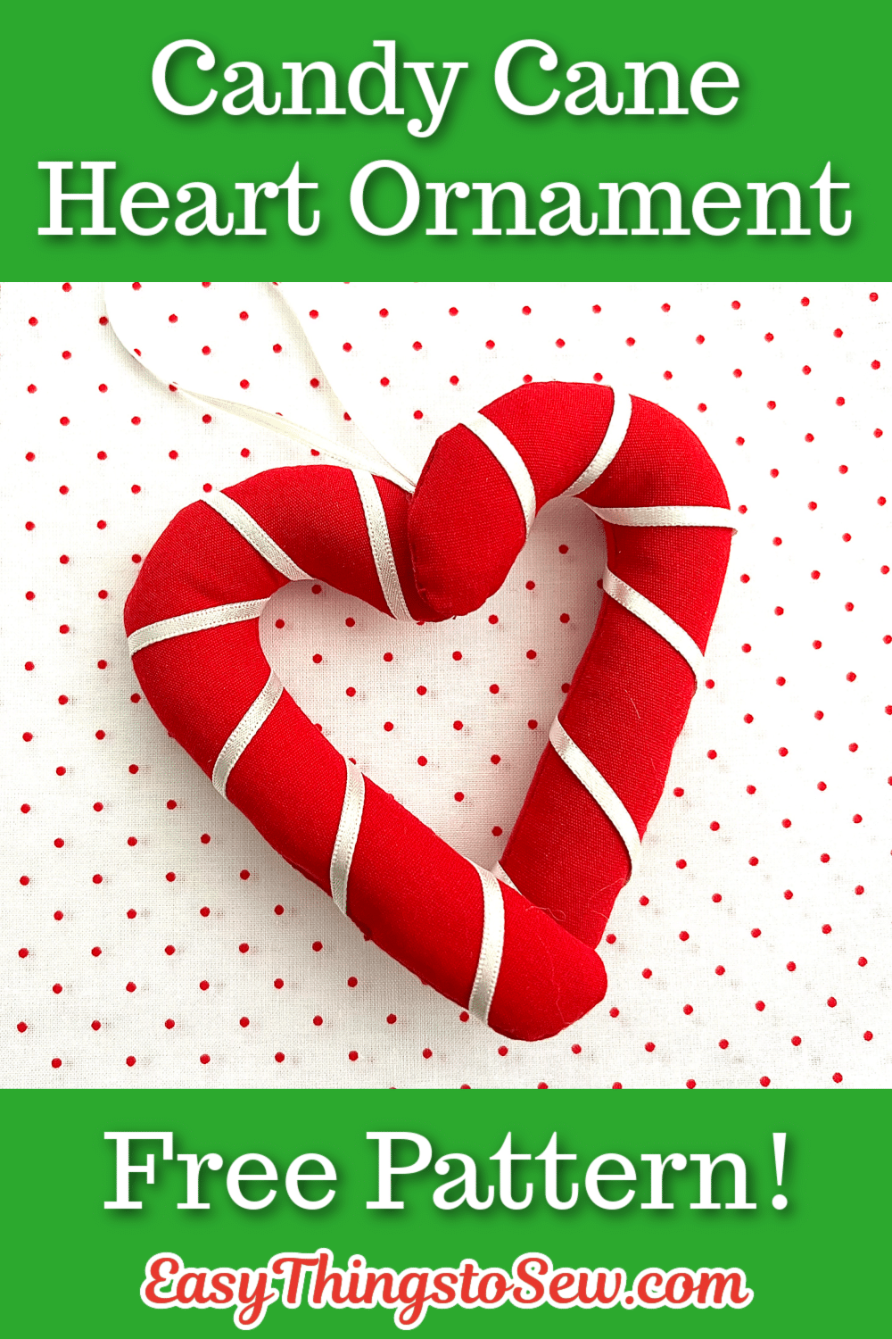 Candy Cane Heart Ornament (Free Pattern) - Easy Things to Sew