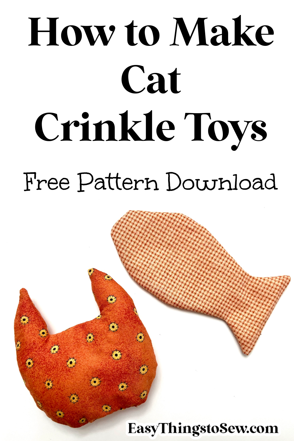 DIY Cat Crinkle Toys (with Video) - Easy Things to Sew